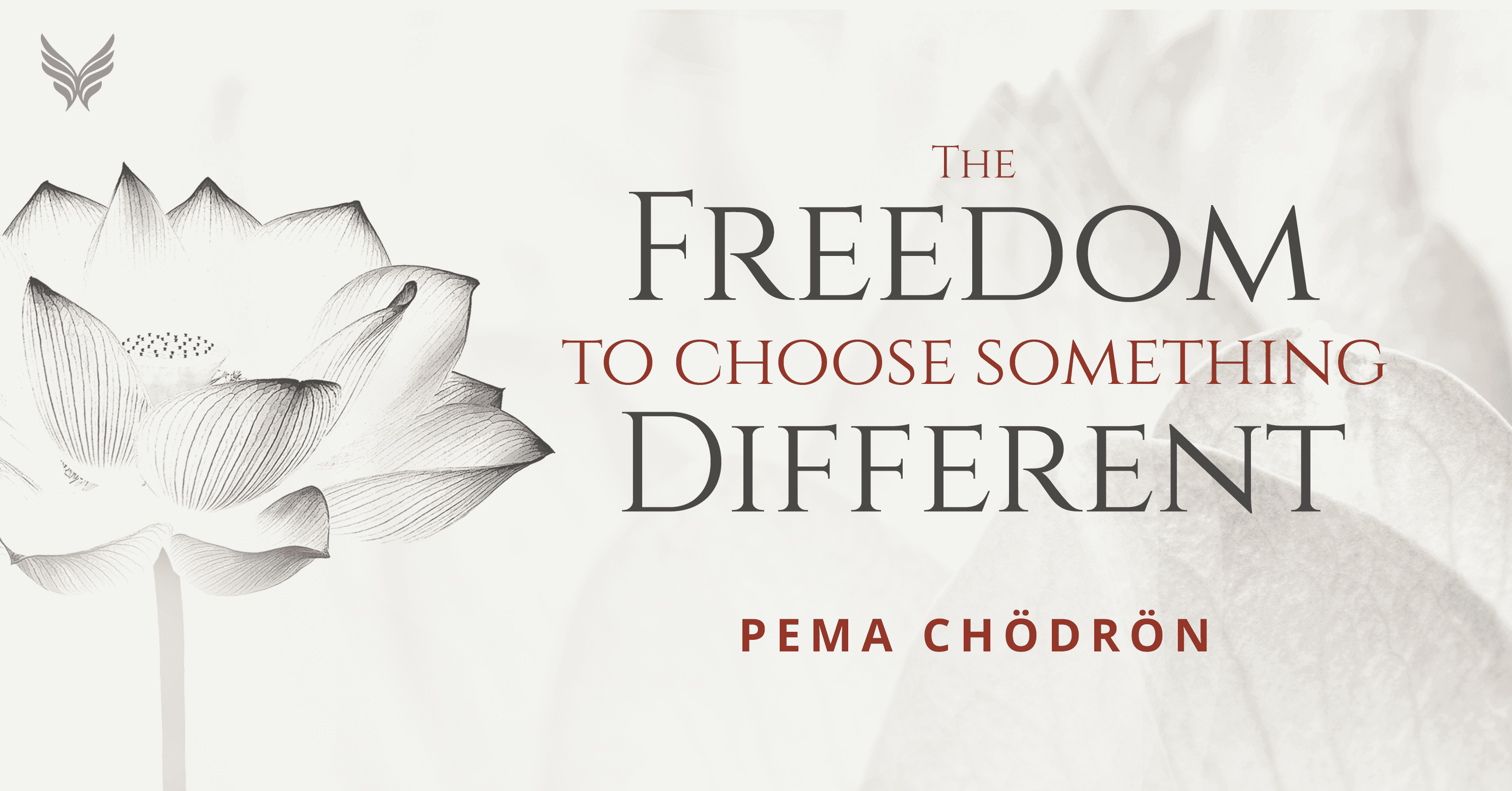 Pema Chödrön | Freedom to Choose Something Different - Sounds True